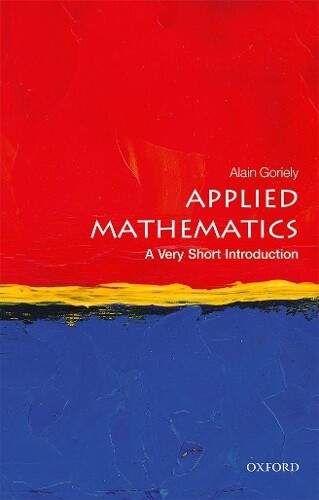 Alain Goriely Applied Mathematics (Poche) Very Short Introductions | eBay