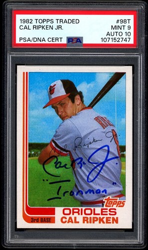 1982 Topps Traded #98T Cal Ripken Jr HOF RC PSA 9 w/ 10 Auto CENTERED ...