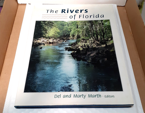 The Rivers of Florida by Del/Marty Marth 1990 Hardback 18 major Rivers ...