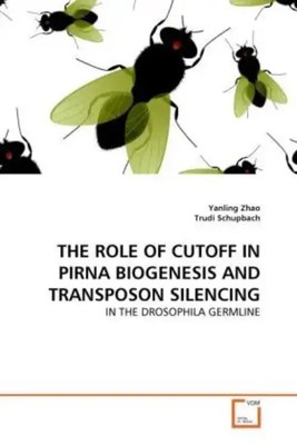 Yanling Zhao (u. a.) | THE ROLE OF CUTOFF IN PIRNA BIOGENESIS AND ...