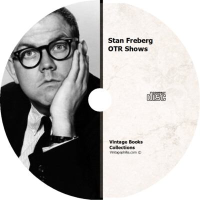* THE STAN FREBERG SHOW CBS (OTR) OLD TIME RADIO SHOWS * 15 EPISODES on ...