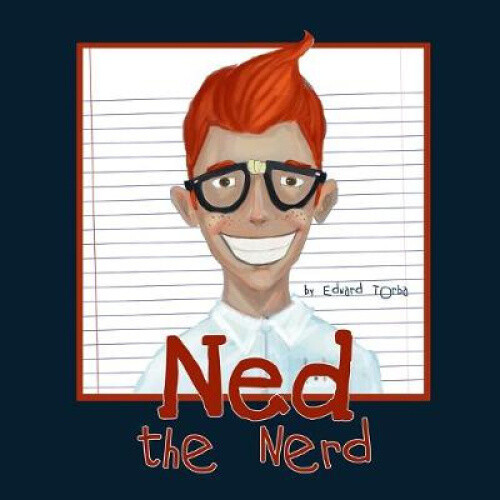 Ned the Nerd by Torba, Edward 9781733916127 | eBay
