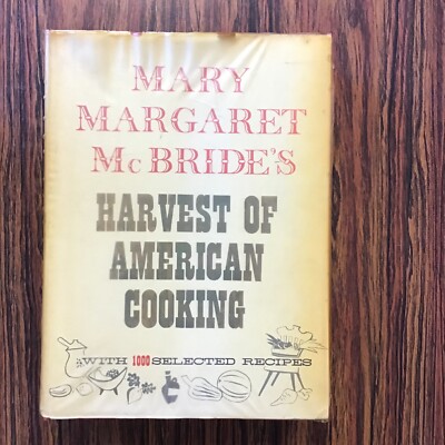 1957 Mary Margaret McBride Harvest American Cooking History USA ...