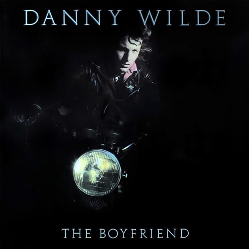 DANNY WILDE : THE BOYFRIEND - 2022 BAD REPUTATION REMASTER CD NEW ...
