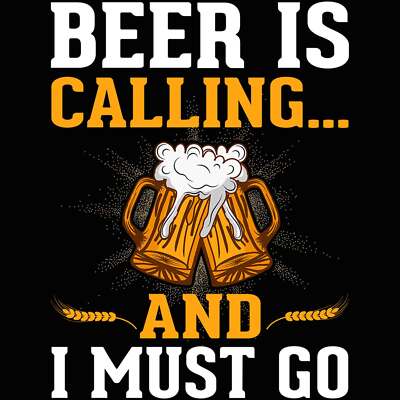 Beer Is Calling And I Must Go Alcohol - Funny Womens T-Shirt Tshirt T ...