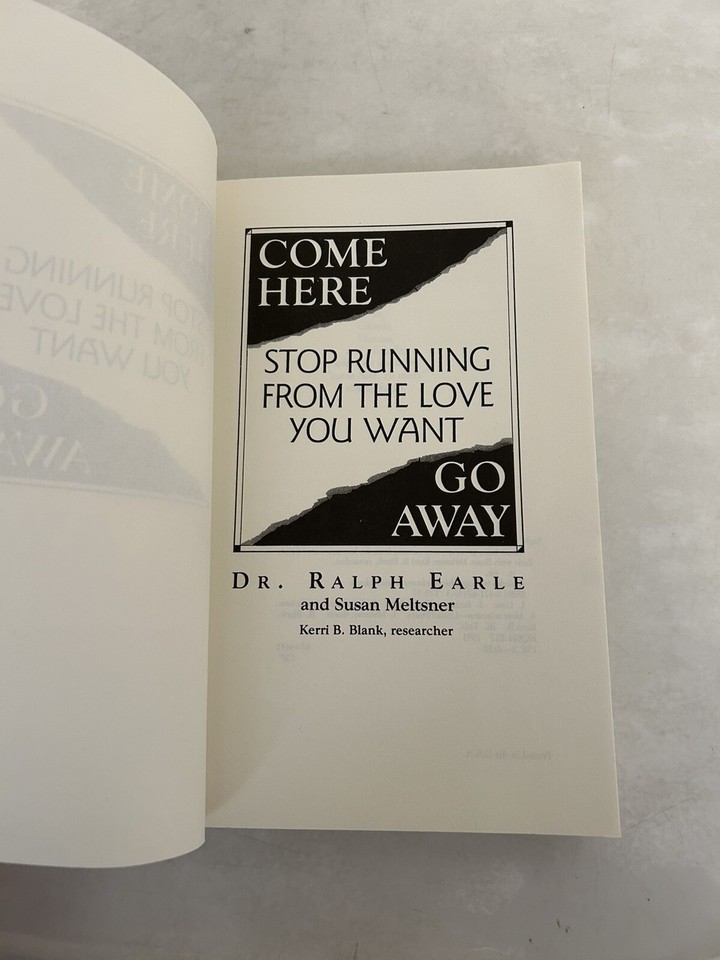 Come Here, Go Away: Stop Running from the Love You Want by Earle, Ralph ...