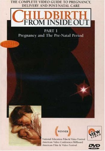 Childbirth: From Inside Out (part 1- Pregnancy And The Pre-natal Period ...