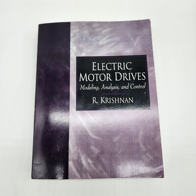 Electric Motor Drives: Modeling, Analysis, and Control, Hardcover by R ...