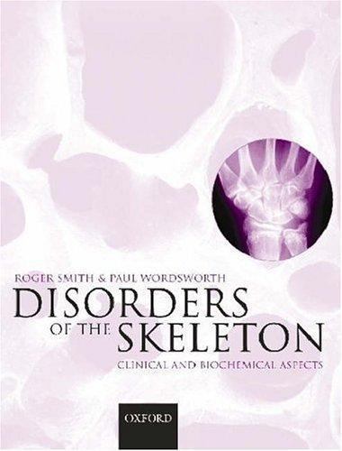 Clinical and Biochemical Disorders of the Skeleton by Paul Wordsworth ...