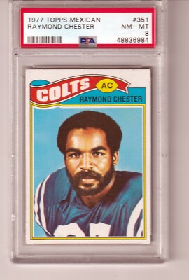 1977 Topps Mexican # 351 RAYMOND CHESTER Colts Morgan State PSA 8 | eBay