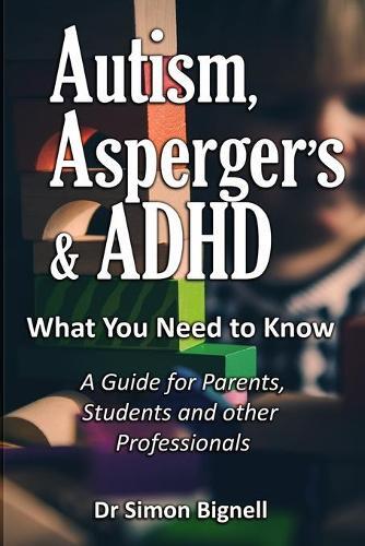 Dr Simon Bignell Autism, Asperger's & ADHD (Poche) 9781999666705 | eBay