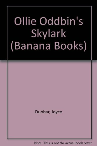 Ollie Oddbin's Skylark (Banana Books) By Joyce Dunbar, James Dun | eBay