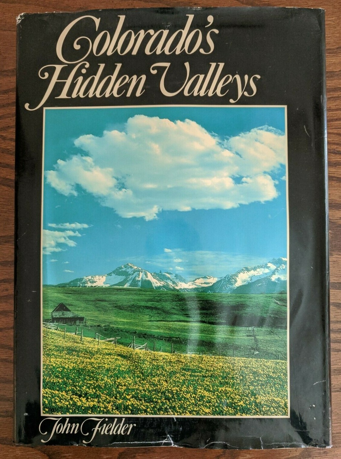 Colorado's Hidden Valleys by John Fielder, Photography Table Book HC ...