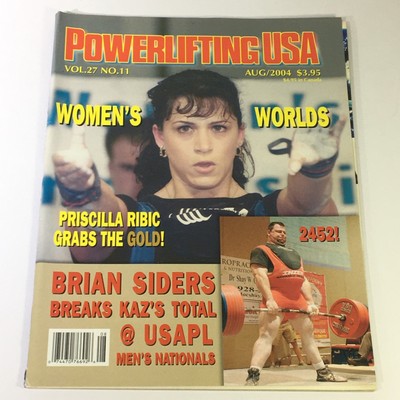 Powerlifting USA August 2004 Vol 27 #11 - Priscilla Ribic and Brian ...