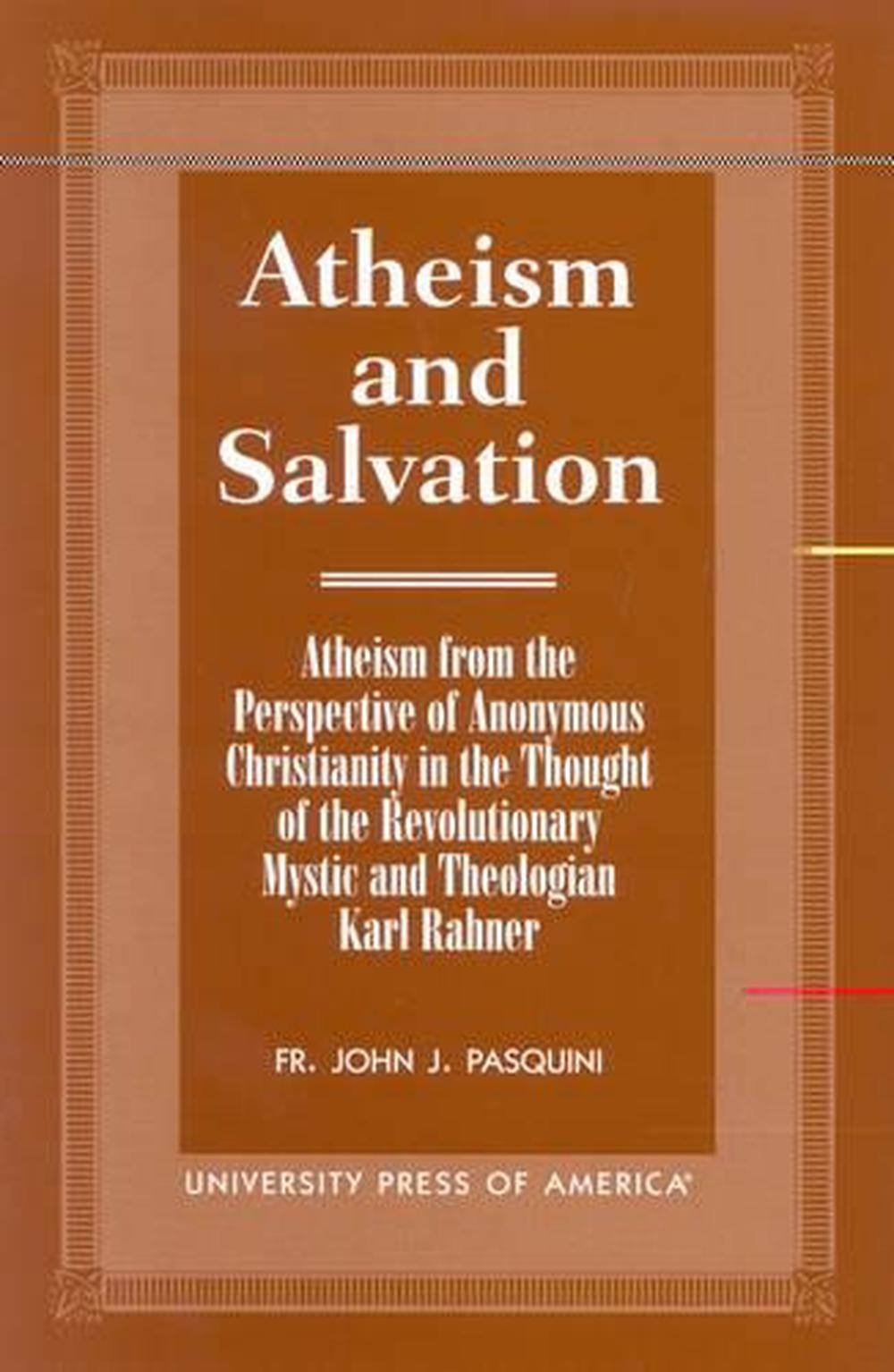 Atheism and Salvation: Atheism From the Perspective of Anonymous ...