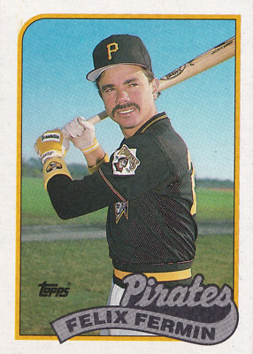 1989 Topps #303 Felix Fermin MLB Pittsburgh Pirates + (Yes 3 Free ...