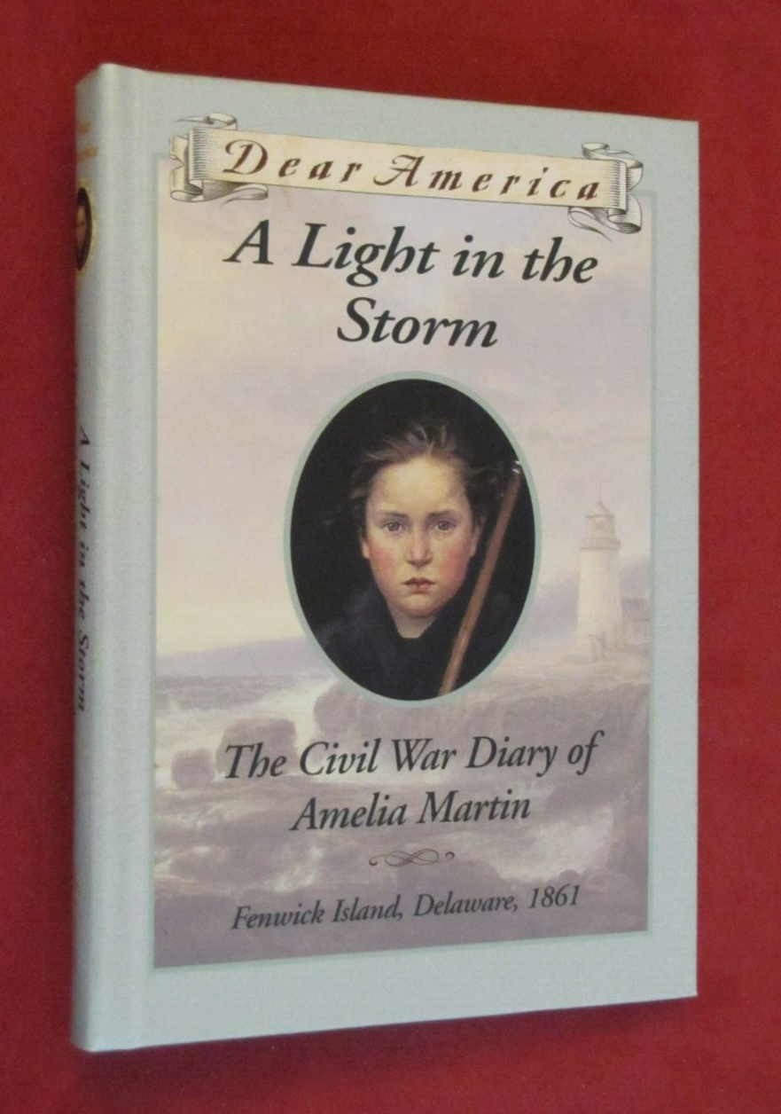 Dear America Ser.: A Light in the Storm : The Civil War Diary of Amelia ...