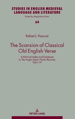 The Scansion of Classical Old English Verse: A Metrical Index and ...