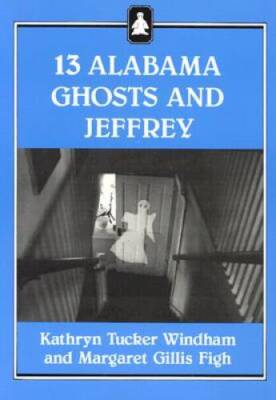 Thirteen Alabama Ghosts and Jeffrey (Jeffrey Books) - Paperback - VERY ...