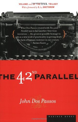 The 42nd Parallel: Volume One of the U.S.A. Trilogy by Dos Passos, John ...