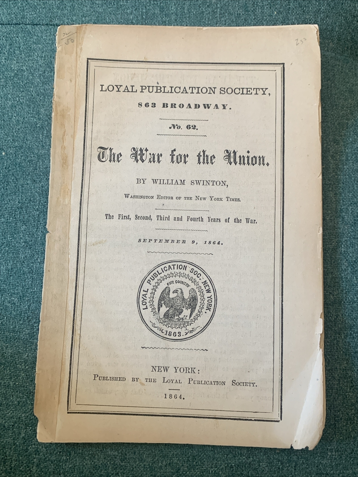 Loyal Publication Society No. 62 ‘The War Of The Union’ William Swinton ...