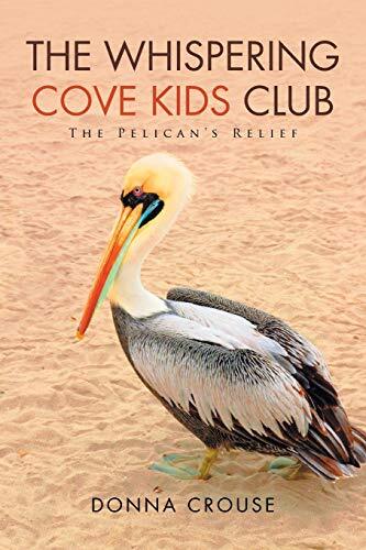 The Whispering Cove Kids Club: The Pelican's Relief 9781503582149| eBay