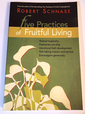 Five Practices of Fruitful Living by Robert Schnase (Paperback) Free ...