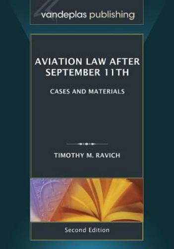 Aviation Law after September 11th, Second Edition by Timothy Ravich ...