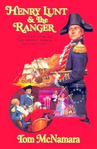 Henry Lunt and the Ranger : A Novel of Espionage and High Adventure ...