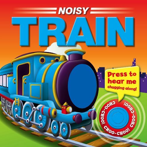 Noisy Train Sound Button Board Book by Igloo Books Ltd Book The Fast ...