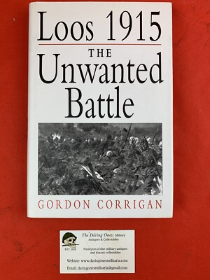 Book 1st ED HC/DJ “Loos 1915: The Unwanted Battle “ By Gordon Corrigan ...