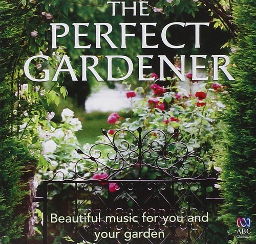 Various [ABC Classics] Perfect Gardener,the (CD) | eBay