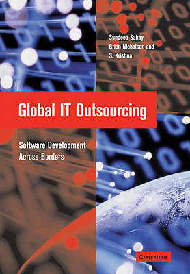 Global IT Outsourcing: Software Development across Borders by Brian Nicholson, S. Krishna ...