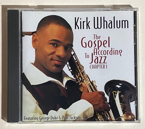 Kirk Whalum The Gospel According To Jazz Chapter 1- Like New Condition ...