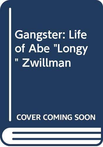 Gangster: Life of Abe " Longy " Zwillman By Mark A. Stuart. 9780 | eBay