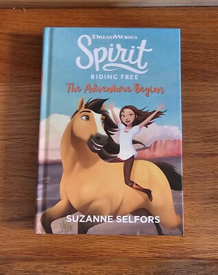 DreamWorks Spirit Riding Free Book The Adventure Begins By Suzanne ...