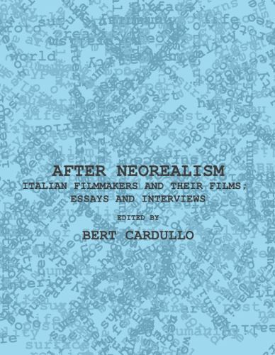 After Neorealism : Italian Filmmakers and Their Films; Essays and ...