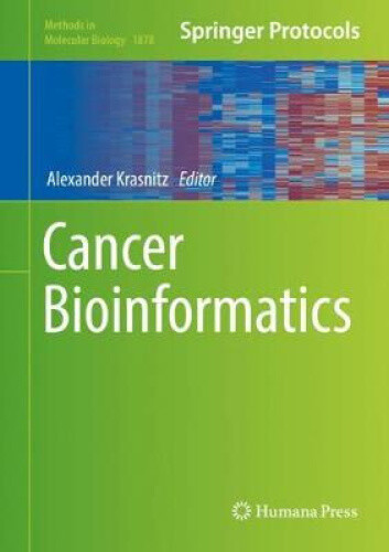 Cancer Bioinformatics (Methods in Molecular Biology) by Alexander ...