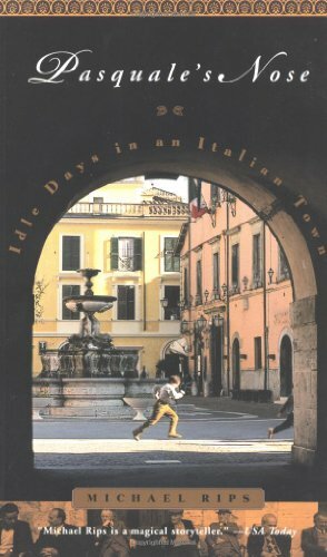 Pasquale's Nose: Idle Days in an Italian Town by Rips, Michael Book The ...