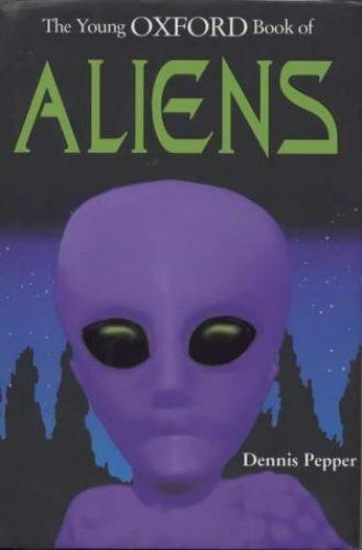 The Young Oxford Book of Aliens by Dennis Pepper (1999, Hardcover) for ...