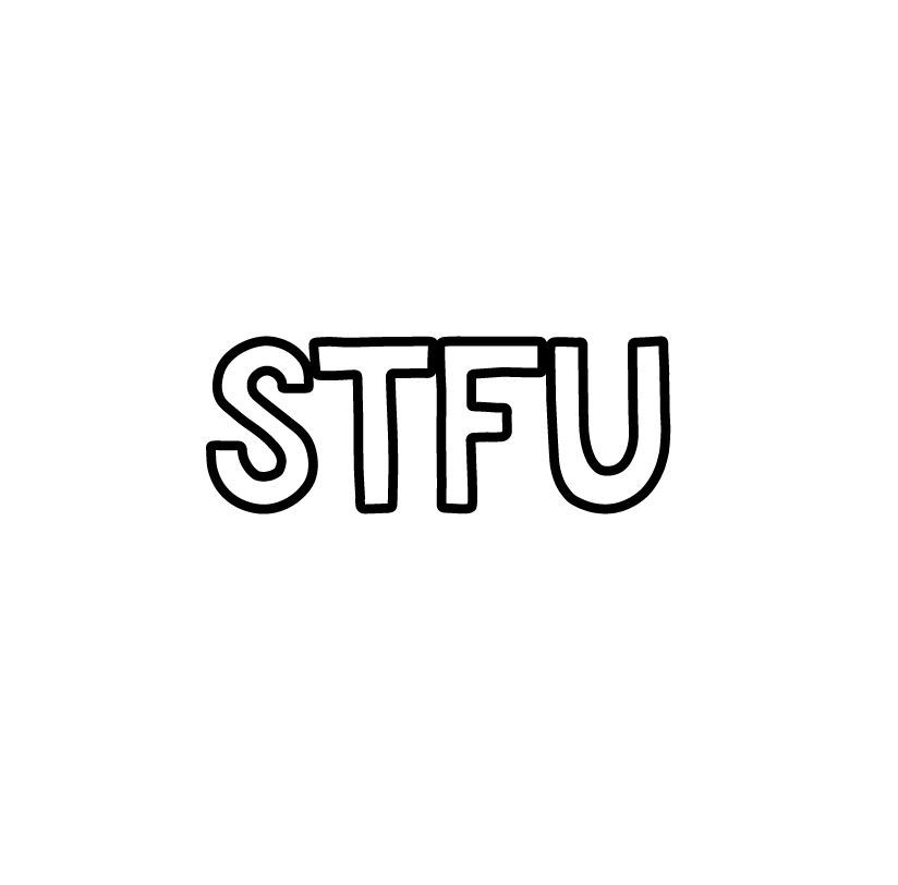STFU Decal Vehicle Sticker Oracal 2558 | eBay