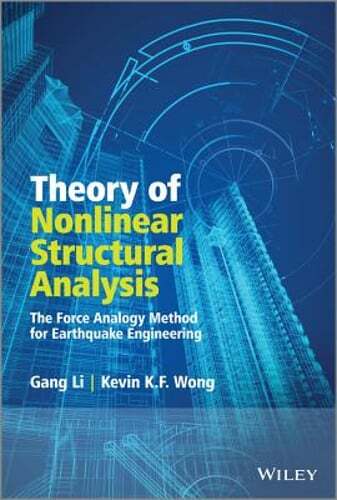 Theory of Nonlinear Structural Analysis: The Force Analogy Method for ...