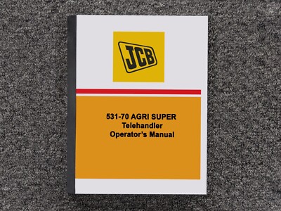 JCB 531-70 AGRI SUPER Telehandler Owner Operator Manual User Guide | eBay