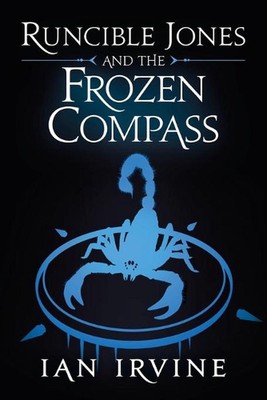Runcible Jones and the Frozen Compass by Ian Irvine (English) Paperback ...