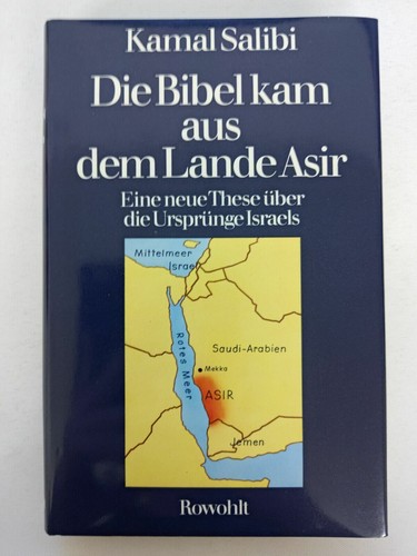 Kamal Salibi - Die Bibel kam aus dem Lande Asir - Rowohlt 1985 | K441-1 ...