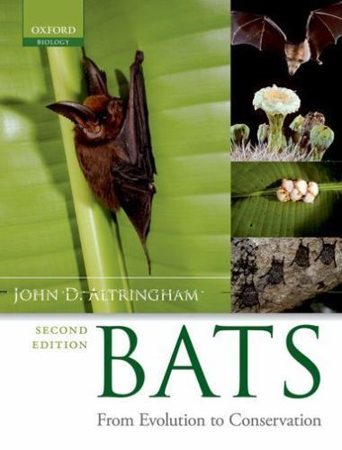 Bats : From Evolution to Conservation by John D. Altringham (2011 ...