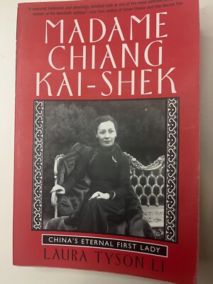 Madame Chiang Kai-Shek: China's Eternal First Lady Tyson Li, Laura ~VG ...
