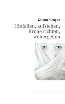 Hinfallen, aufstehen, Krone richten, weitergehen vo... | Buch | Zustand ...