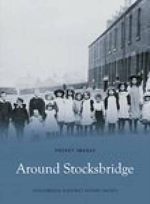Around Stocksbridge: Pocket Images, Stocksbridge & 9781845883225 | eBay UK