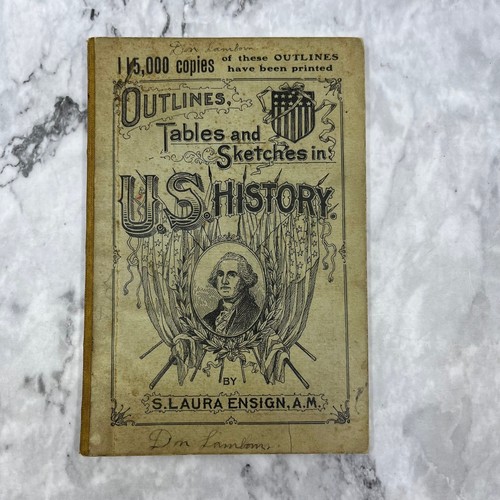 1895 Outlines, Tables And Sketches In U.S. History By Laura Ensign TH1 ...